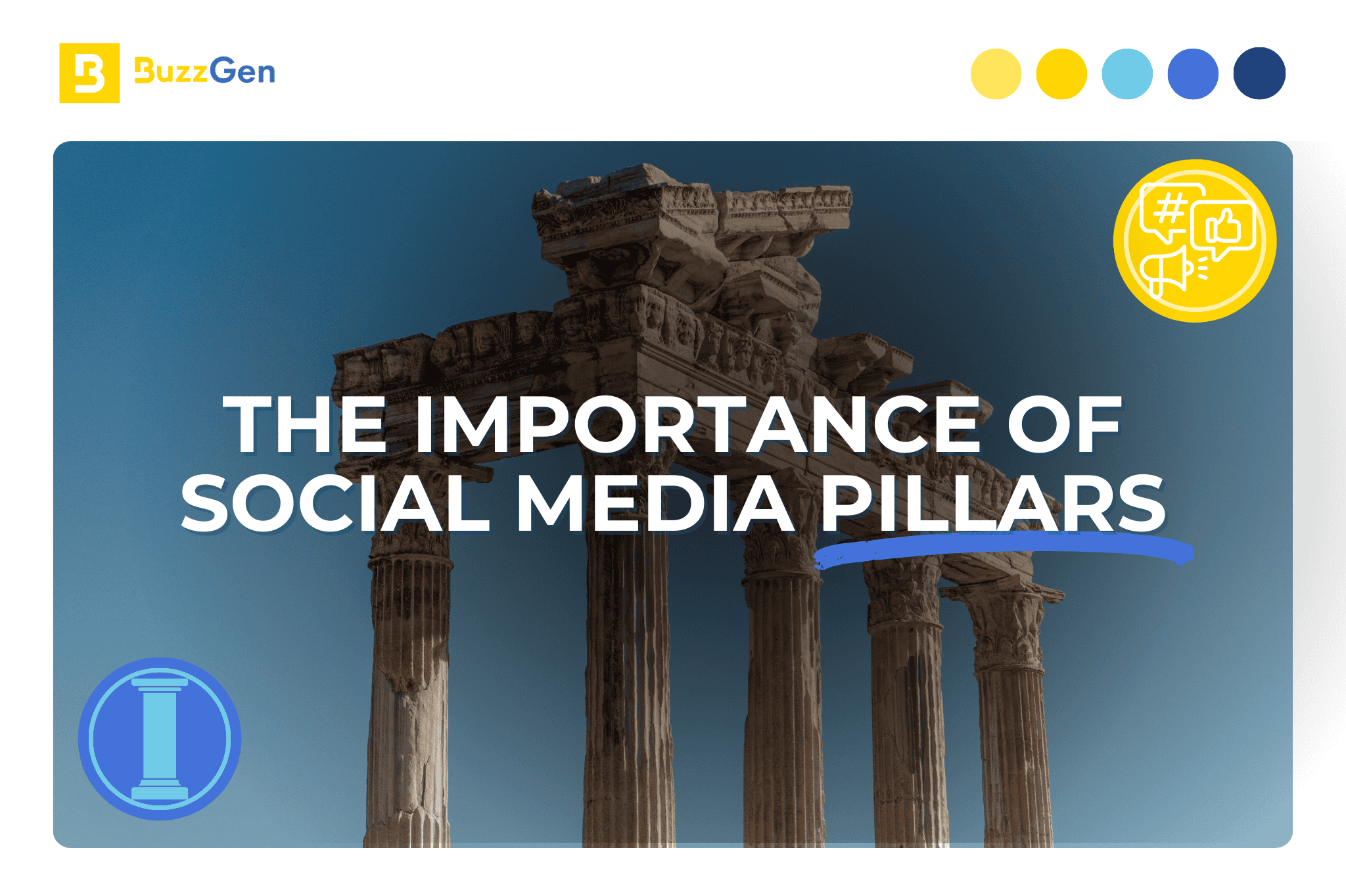 The Importance of Social Media Pillars | BuzzGen